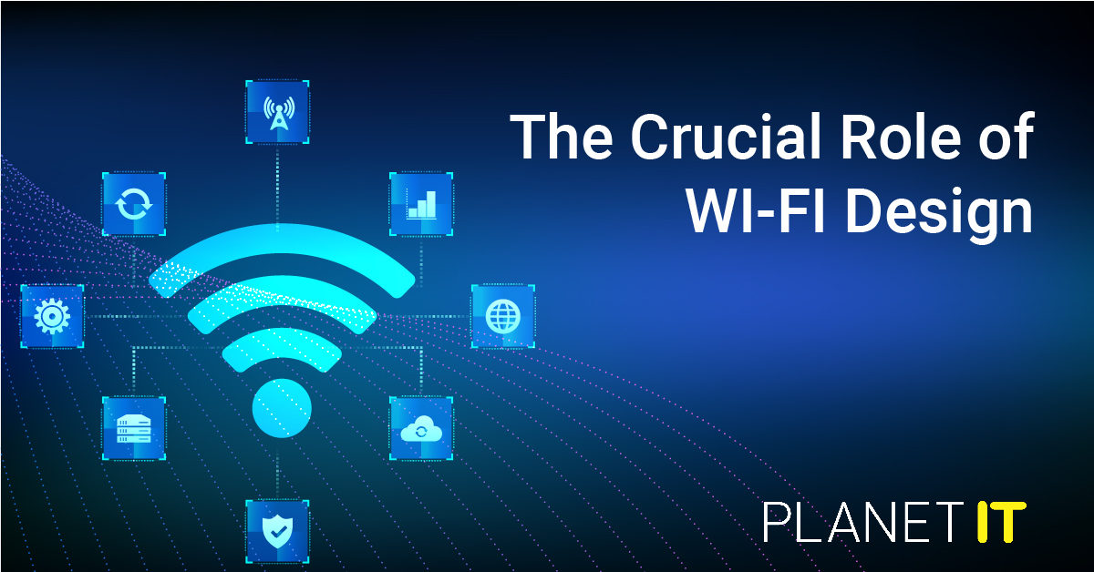 The Crucial Role of WIFI Design